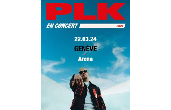 Concours : Gagnez vos billets pour le concert de PLK qui aura lieu le 22 mars 2024 à l’Arena de ...